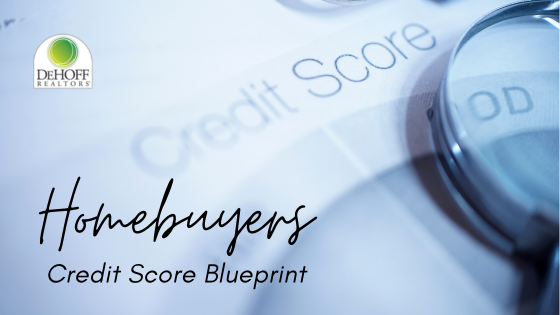 Credit Score Blueprint for Homeownership Success | DeHOFF REALTORS